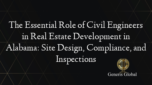 The Essential Role of Civil Engineers in Real Estate Development in ...