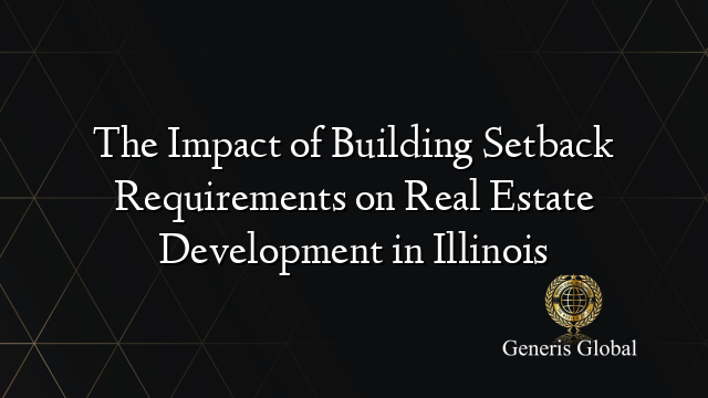 The Impact of Building Setback Requirements on Real Estate Development ...