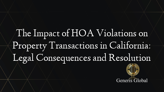 The Impact of HOA Violations on Property Transactions in California ...