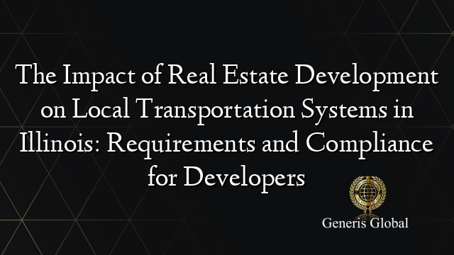 The Impact of Real Estate Development on Local Transportation Systems ...