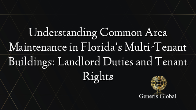 Understanding Common Area Maintenance in Florida’s Multi-Tenant ...