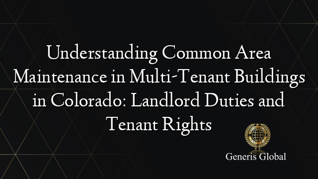 Understanding Common Area Maintenance in Multi-Tenant Buildings in ...