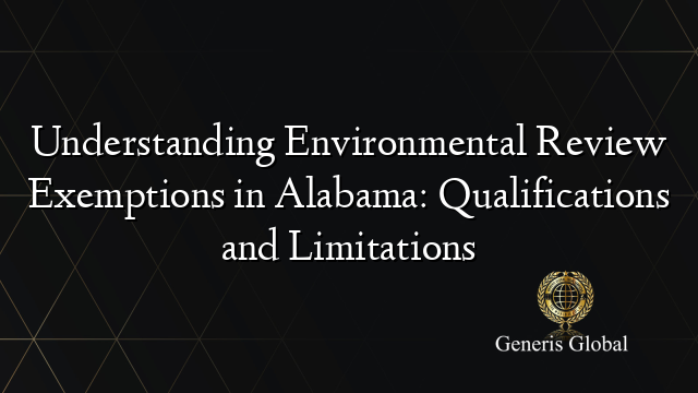Understanding Environmental Review Exemptions in Alabama ...