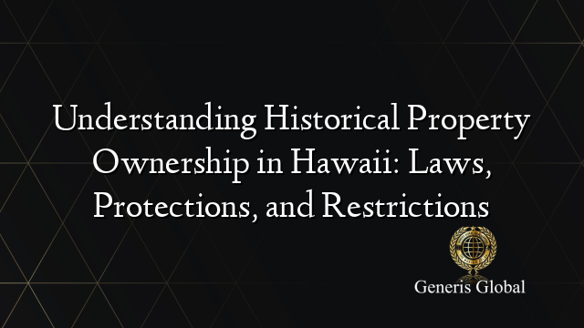 Understanding Historical Property Ownership in Hawaii: Laws ...