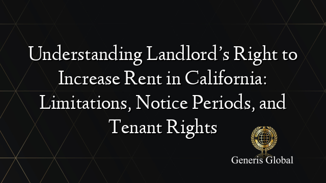 Understanding Landlord’s Right to Increase Rent in California ...