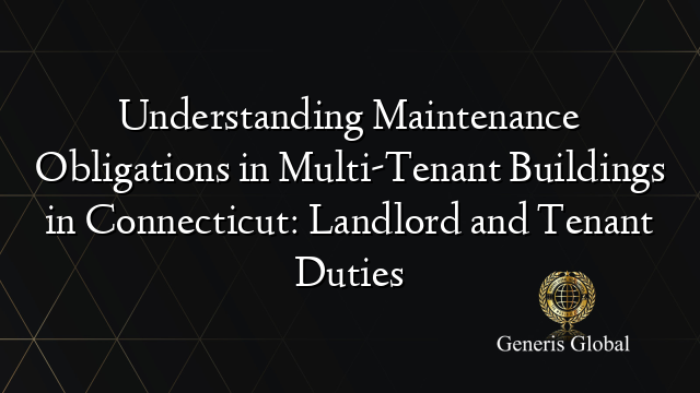 Understanding Maintenance Obligations in Multi-Tenant Buildings in ...