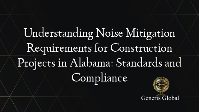 Understanding Noise Mitigation Requirements for Construction Projects ...