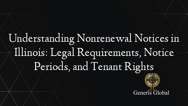Understanding Nonrenewal Notices in Illinois: Legal Requirements ...