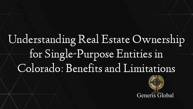 Understanding Real Estate Ownership for Single-Purpose Entities in ...