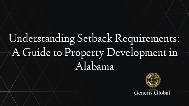 Understanding Setback Requirements: A Guide to Property Development in ...