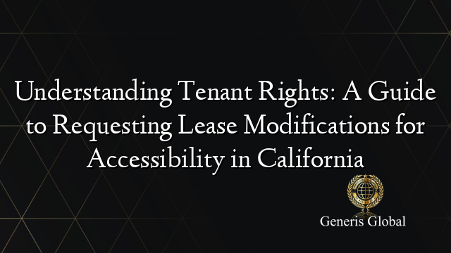 Understanding Tenant Rights: A Guide to Requesting Lease Modifications ...
