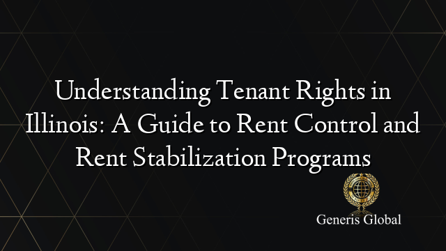 Understanding Tenant Rights in Illinois: A Guide to Rent Control and ...