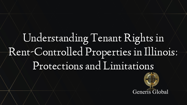 Understanding Tenant Rights in Rent-Controlled Properties in Illinois ...