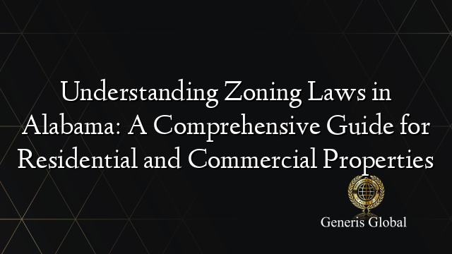 Understanding Zoning Laws in Alabama: A Comprehensive Guide for ...