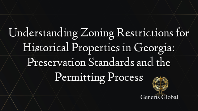 Understanding Zoning Restrictions for Historical Properties in Georgia ...
