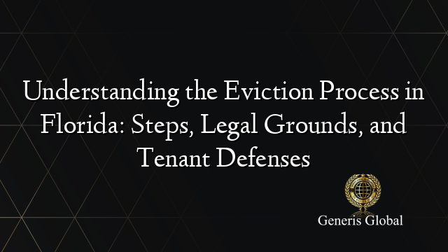 Understanding the Eviction Process in Florida: Steps, Legal Grounds ...