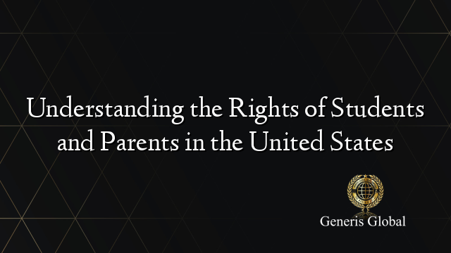 Understanding the Rights of Students and Parents in the United States