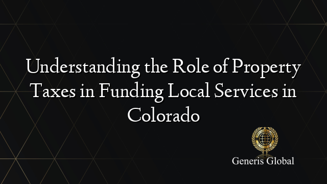 Understanding the Role of Property Taxes in Funding Local Services in ...