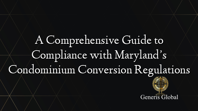 A Comprehensive Guide to Compliance with Maryland’s Condominium ...