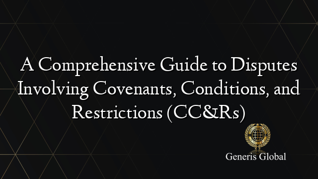 A Comprehensive Guide to Disputes Involving Covenants, Conditions, and ...