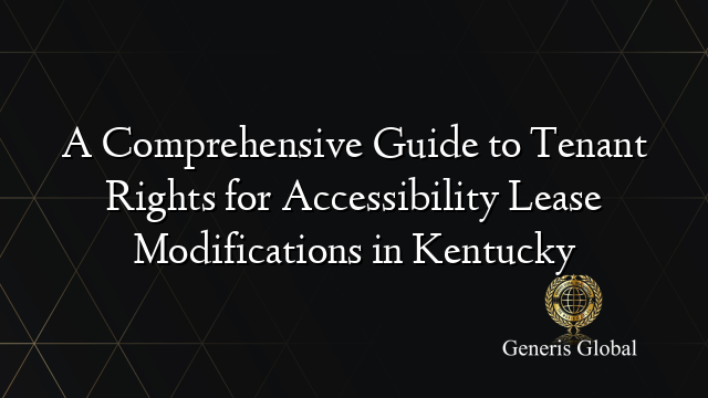 A Comprehensive Guide to Tenant Rights for Accessibility Lease ...