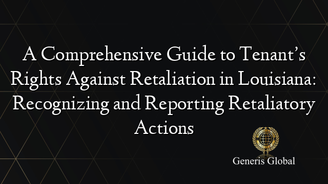 A Comprehensive Guide to Tenant’s Rights Against Retaliation in ...