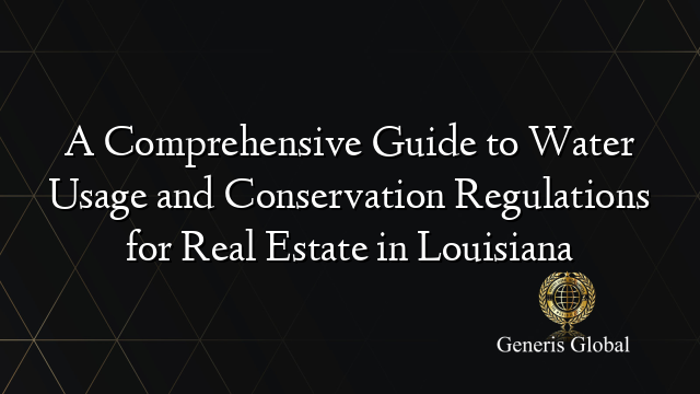 A Comprehensive Guide to Water Usage and Conservation Regulations for ...