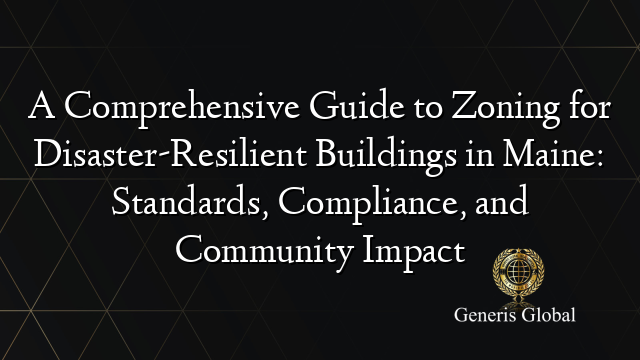 A Comprehensive Guide to Zoning for Disaster-Resilient Buildings in ...