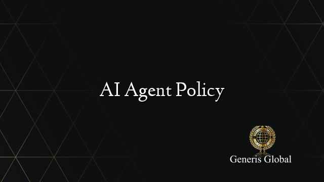 AI Agent Policy - Generis Global Legal Services