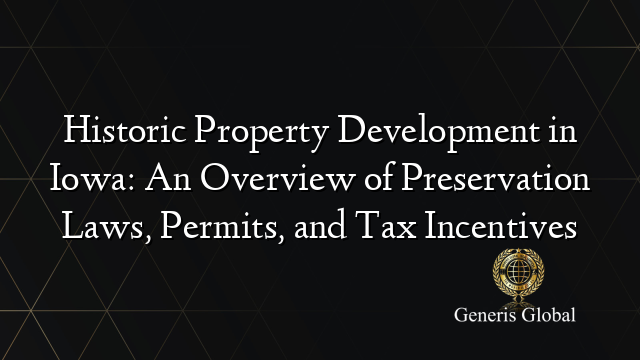 Historic Property Development in Iowa: An Overview of Preservation Laws ...