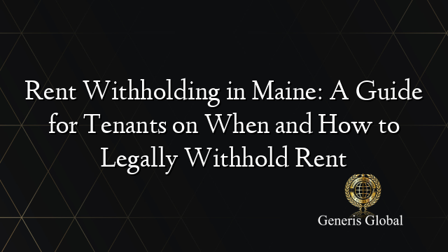 Rent Withholding in Maine: A Guide for Tenants on When and How to ...