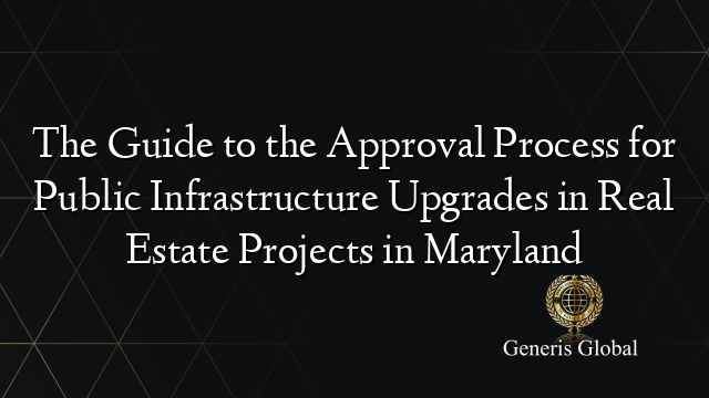 The Guide to the Approval Process for Public Infrastructure Upgrades in ...