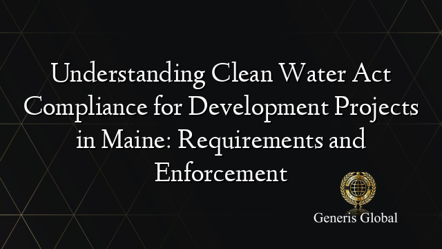 Understanding Clean Water Act Compliance for Development Projects in ...