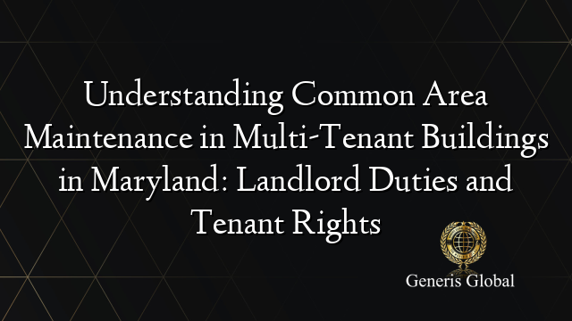 Understanding Common Area Maintenance in Multi-Tenant Buildings in ...