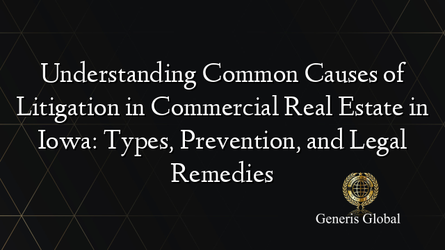 Understanding Common Causes of Litigation in Commercial Real Estate in ...