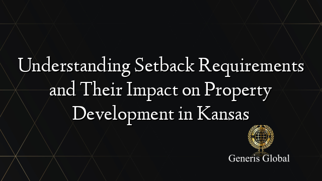 Understanding Setback Requirements and Their Impact on Property ...