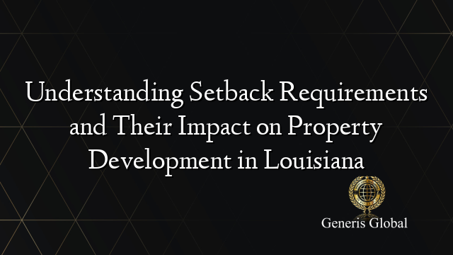 Understanding Setback Requirements and Their Impact on Property ...