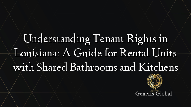Understanding Tenant Rights in Louisiana: A Guide for Rental Units with ...