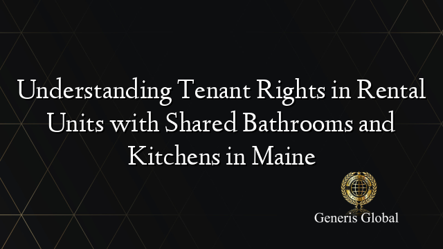 Understanding Tenant Rights in Rental Units with Shared Bathrooms and ...