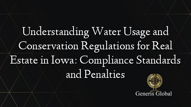 Understanding Water Usage and Conservation Regulations for Real Estate ...