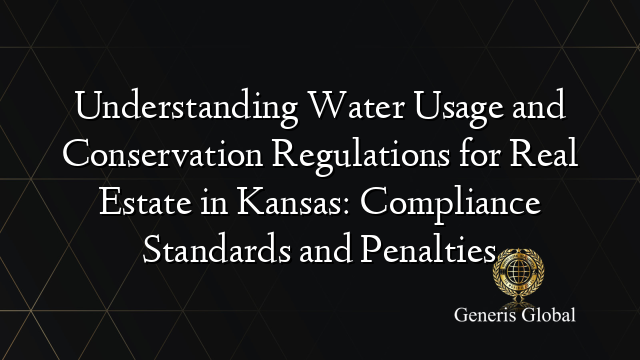 Understanding Water Usage and Conservation Regulations for Real Estate ...