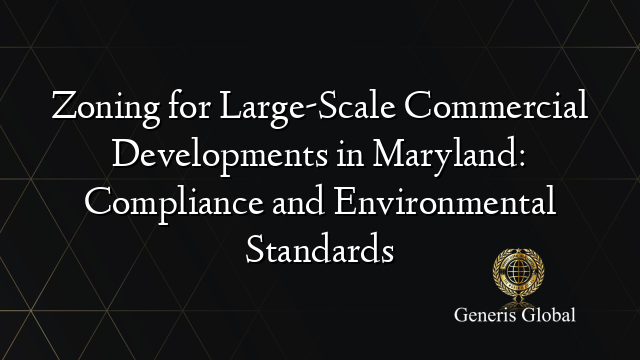 Zoning for Large-Scale Commercial Developments in Maryland: Compliance ...