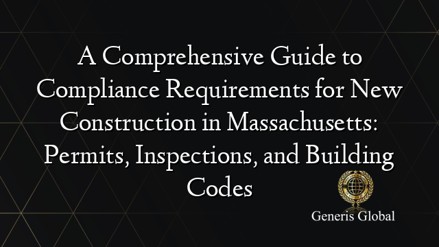 A Comprehensive Guide to Compliance Requirements for New Construction ...