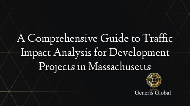 A Comprehensive Guide to Traffic Impact Analysis for Development ...