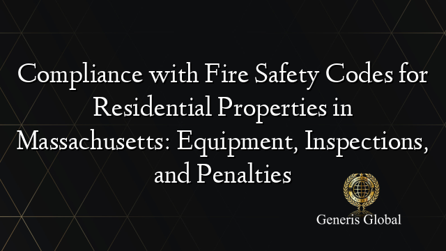 Compliance with Fire Safety Codes for Residential Properties in ...
