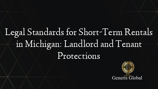 Legal Standards for Short-Term Rentals in Michigan: Landlord and Tenant ...