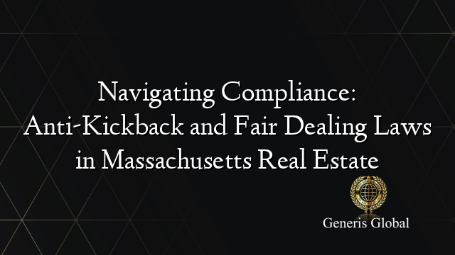 Navigating Compliance: Anti-Kickback and Fair Dealing Laws in ...