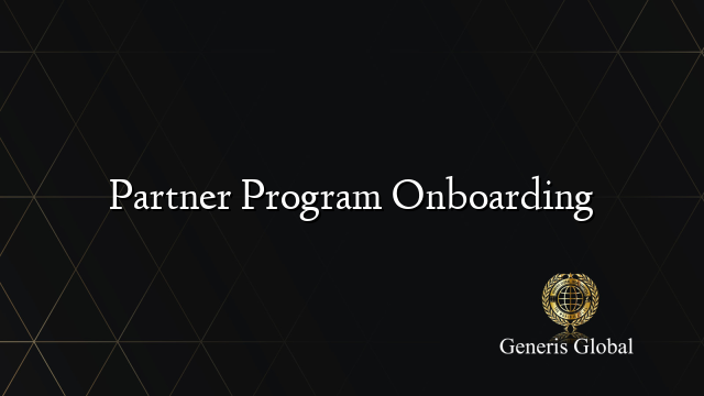 Partner Program Onboarding - Generis Global Legal Services