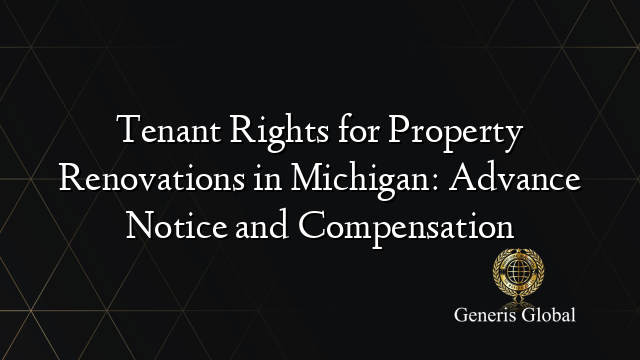 Tenant Rights for Property Renovations in Michigan: Advance Notice and ...