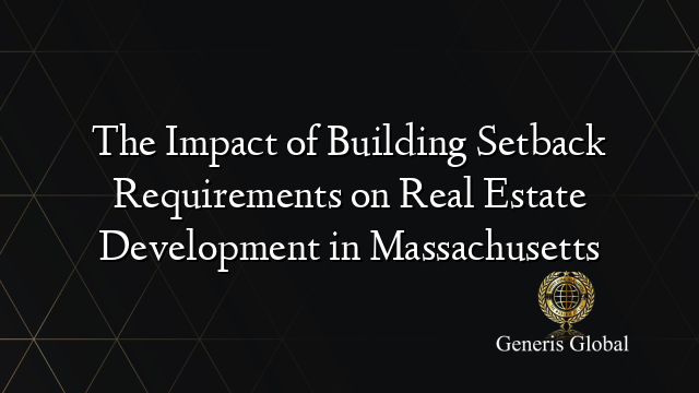 The Impact of Building Setback Requirements on Real Estate Development ...